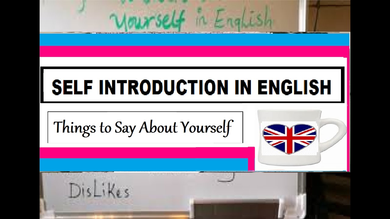 Self Introduction: Things to Say about yourself - YouTube
