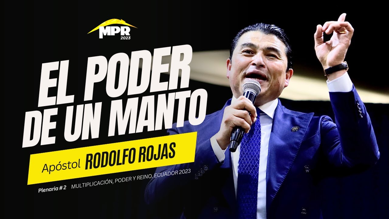 El Poder de un Manto | Apóstol Rodolfo Rojas | Multiplicación, Poder y ...