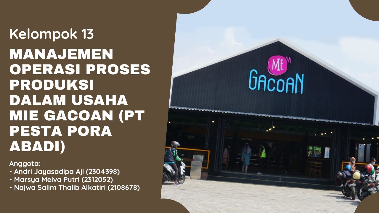 Manajemen Operasi Proses Produksi Mie Gacoan PT Pesta Pora Abadi ...