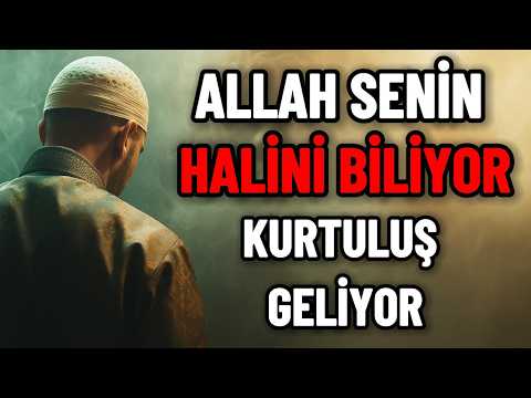 ALLAH HER ŞEYİ GÖRÜYOR, SENİN İÇİN HAZIRLIK YAPIYOR