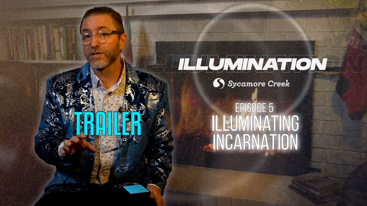 Christmas Eve | Illumination | EP 5 | TRAILER | Illuminating Incarnation | 12-24-24 - YouTube