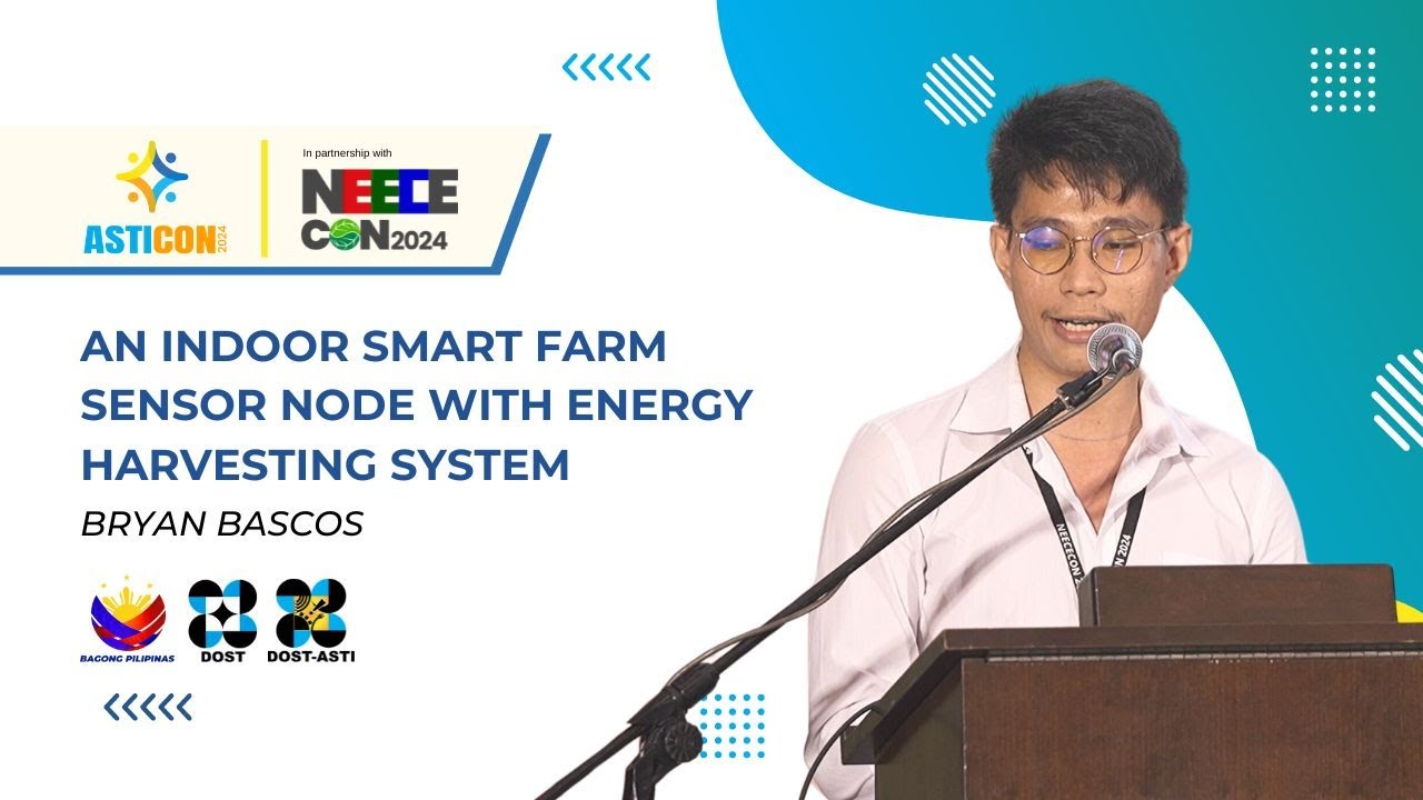 An Indoor Smart Farm Sensor Node with Energy Harvesting System | Bryan Bascos | NEECECON 2024 ...