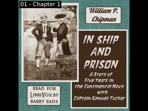 In Ship and Prison: A Story of Five Years in the Continental Navy with ...