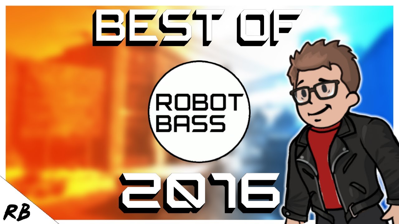 Robot Bass - Best of 2016 | Best of Robot Bass - YouTube
