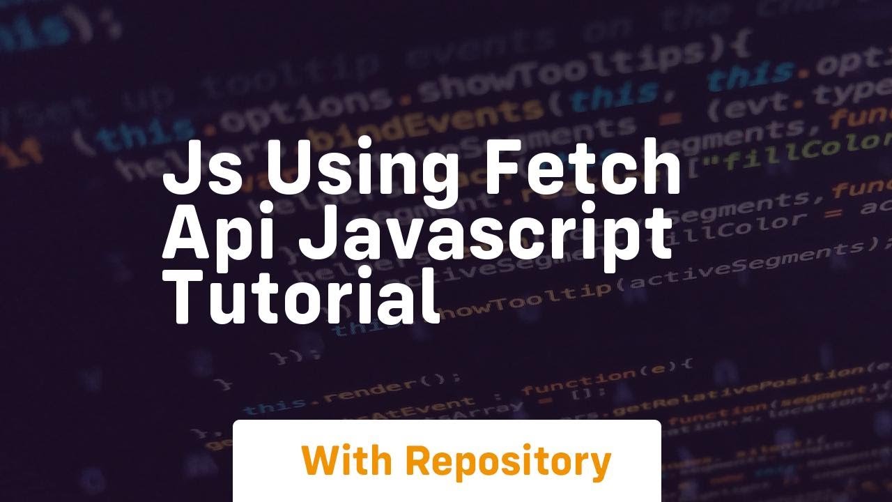 Js using fetch api javascript tutorial - YouTube