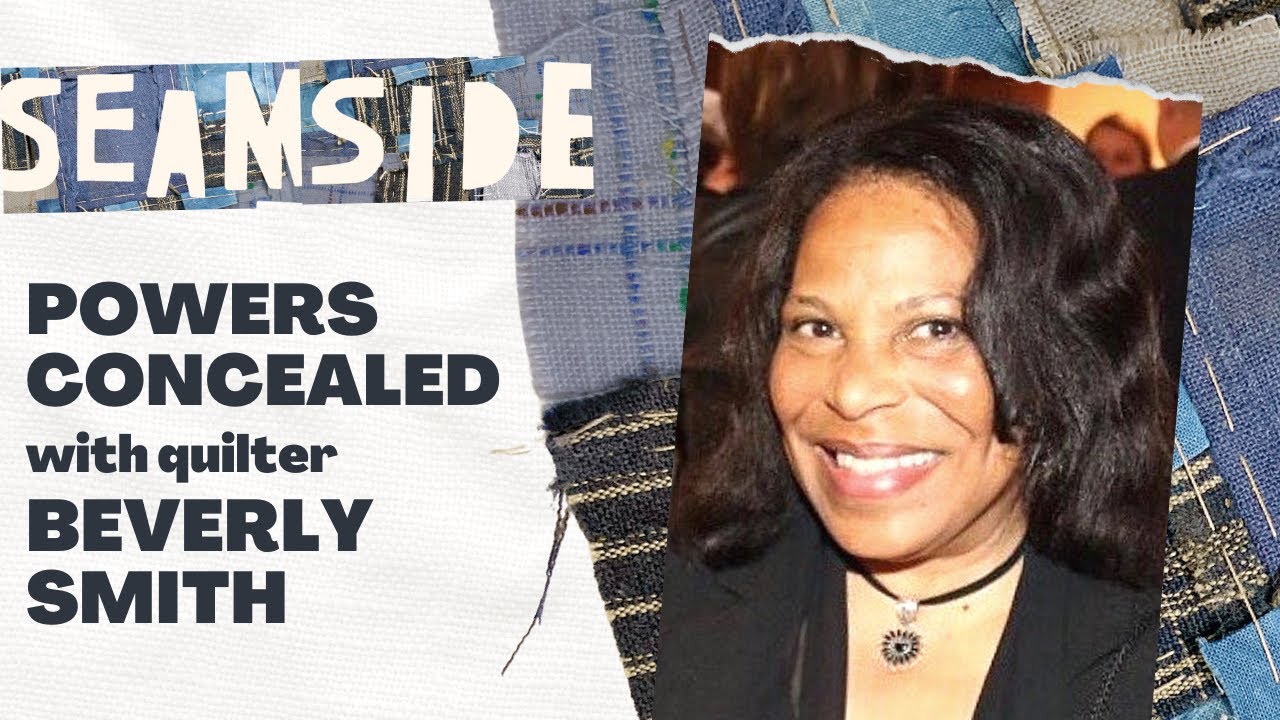 POWERS CONCEALED with quilter Beverly Smith - YouTube