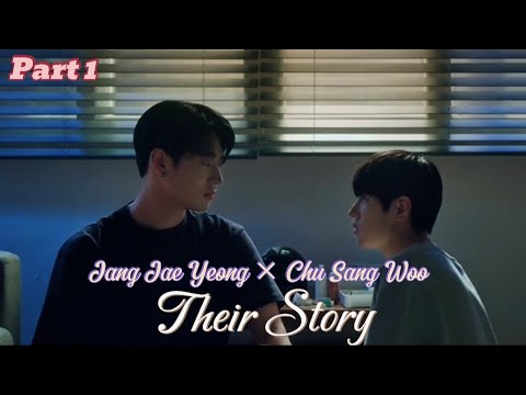 [Part 1] Jang Jae Yeong ♡ Chu Sang Woo || Their Story || BL Fmv