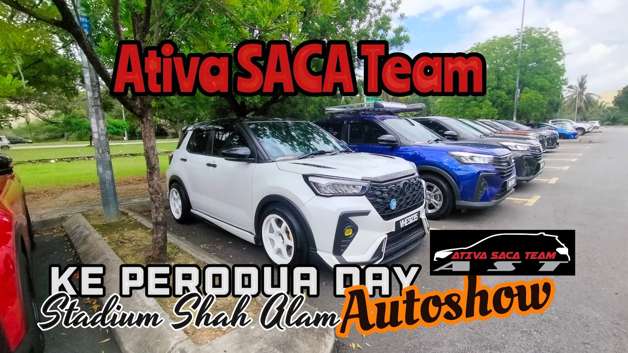 Ativa SACA Team ke Perodua Day di Stadium Shah Alam | 5 Ogos 2023 |Shah ...