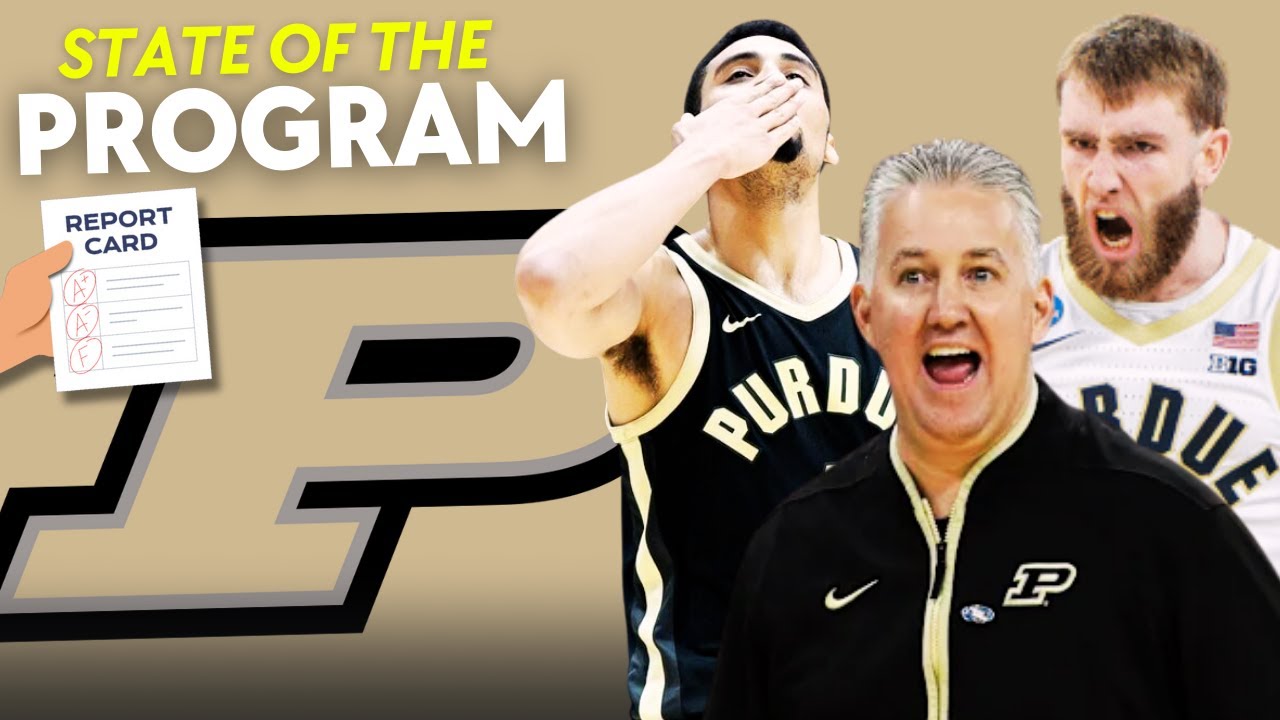 State Of The Program - Grading The Purdue Boilermakers! - YouTube