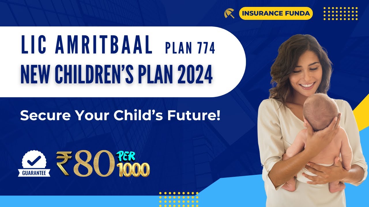 LIC AmritBaal Plan 774 | Secure Your Child’s Future | New Children’s ...