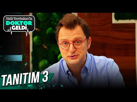 Halit Yerebakan'la Doktor Geldi - 3.Tanıtım (Hafta İçi Her Gün 09:00)