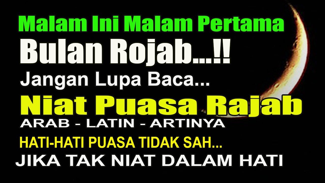 MALAM PERTAMA BULAN ROJAB - JANGAN LUPA BACA NIAT PUASA RAJAB HARI ...
