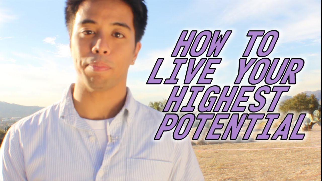 How To Live Your Highest Potential - YouTube