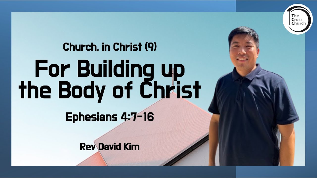 011925 Church, in Christ (9): For Building up the Body of Christ ...