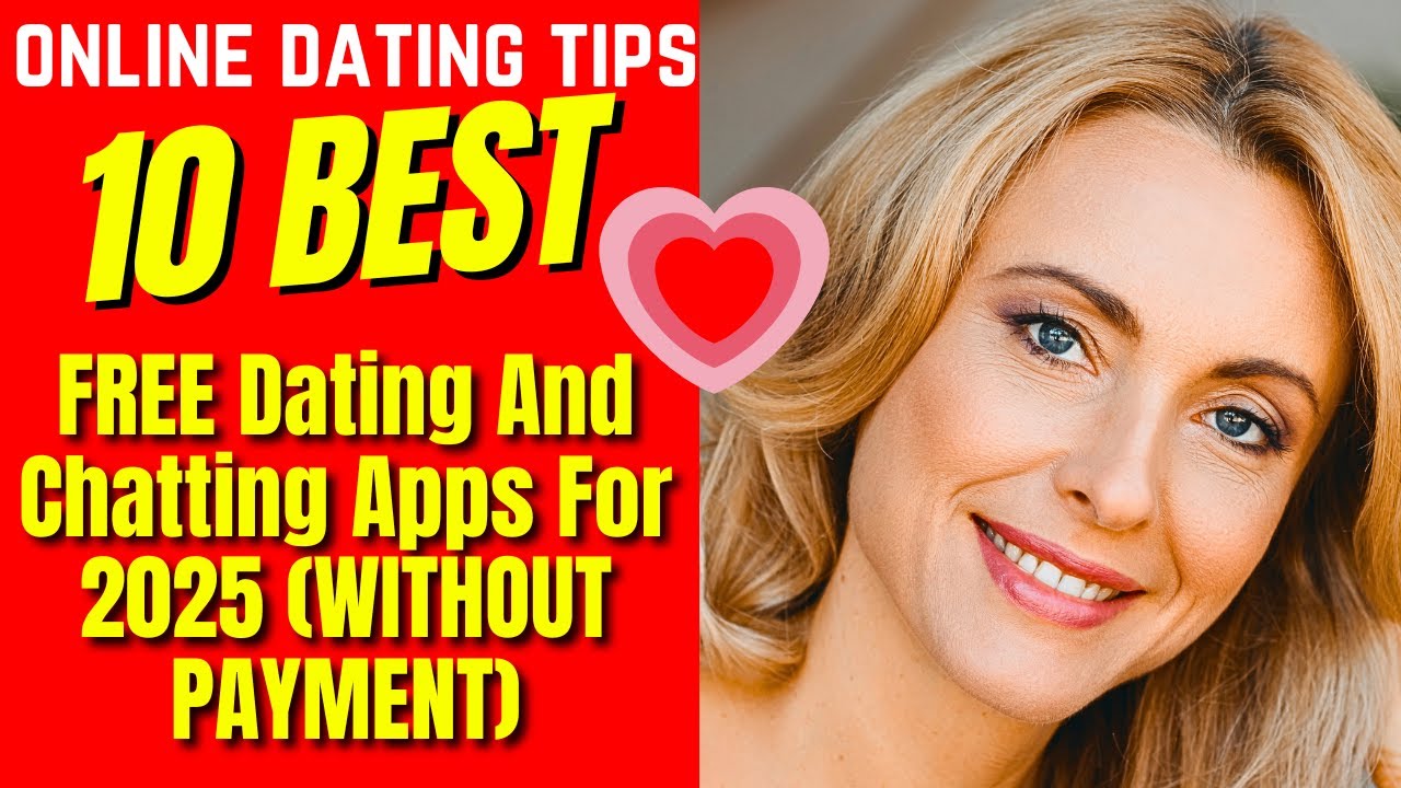 ️10 Best FREE Dating And Chatting Apps For 2025 WITHOUT PAYMENT - YouTube