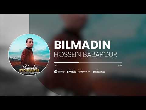 Hossein Babapour - Bilmadin | حسین باباپور- آهنگ بیلمدین