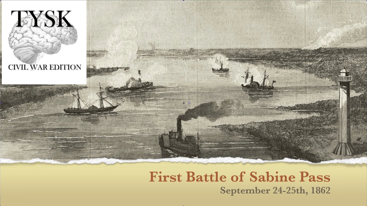 1862-72 First Battle of Sabine Pass September 24–25 1862 - YouTube