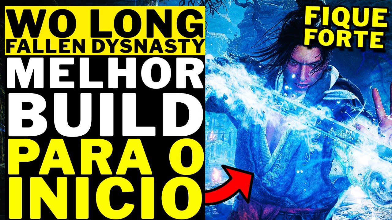 WO LONG FALLEN DYNASTY - A MELHOR BUILD PARA O INICIO!!!! FIQUE FORTE ...