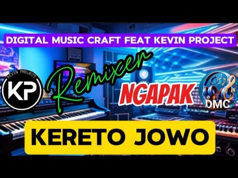 DMC Remix - Kereto Jowo ( Kelayung - layung ) Feat Kevin Project X ...