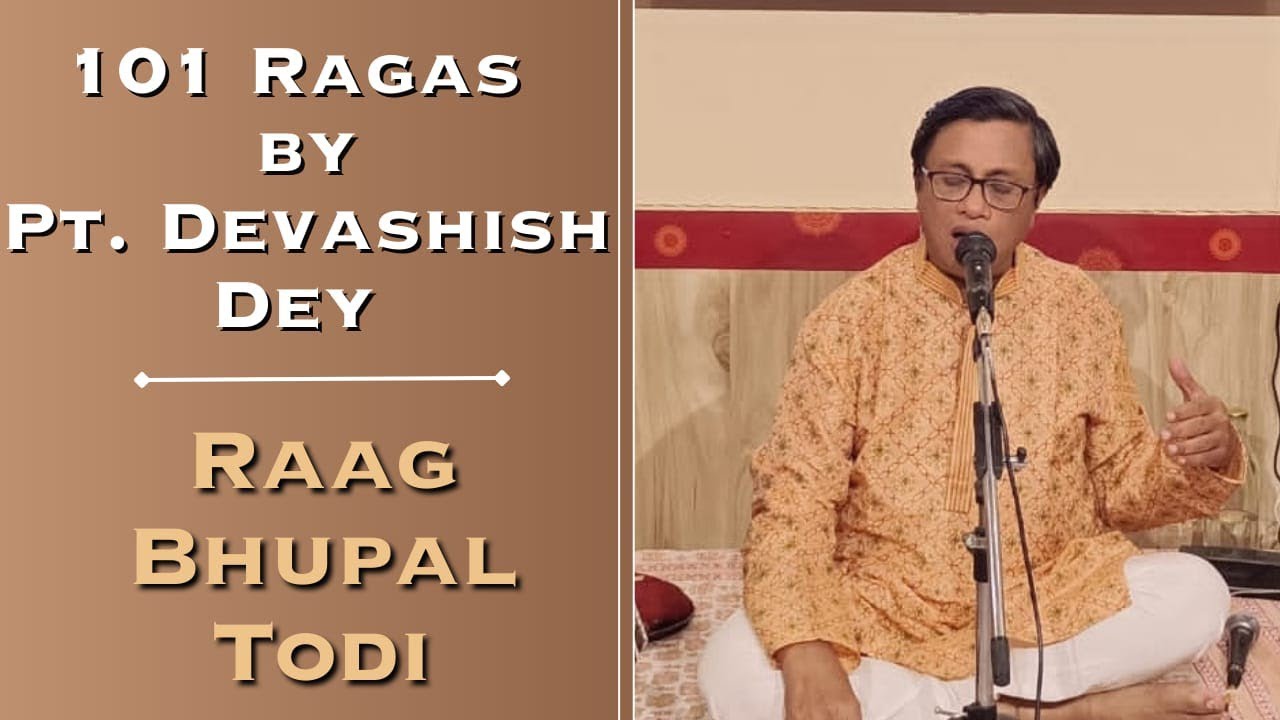59. Raag Bhupal Todi by Pt. Devashish Dey - YouTube