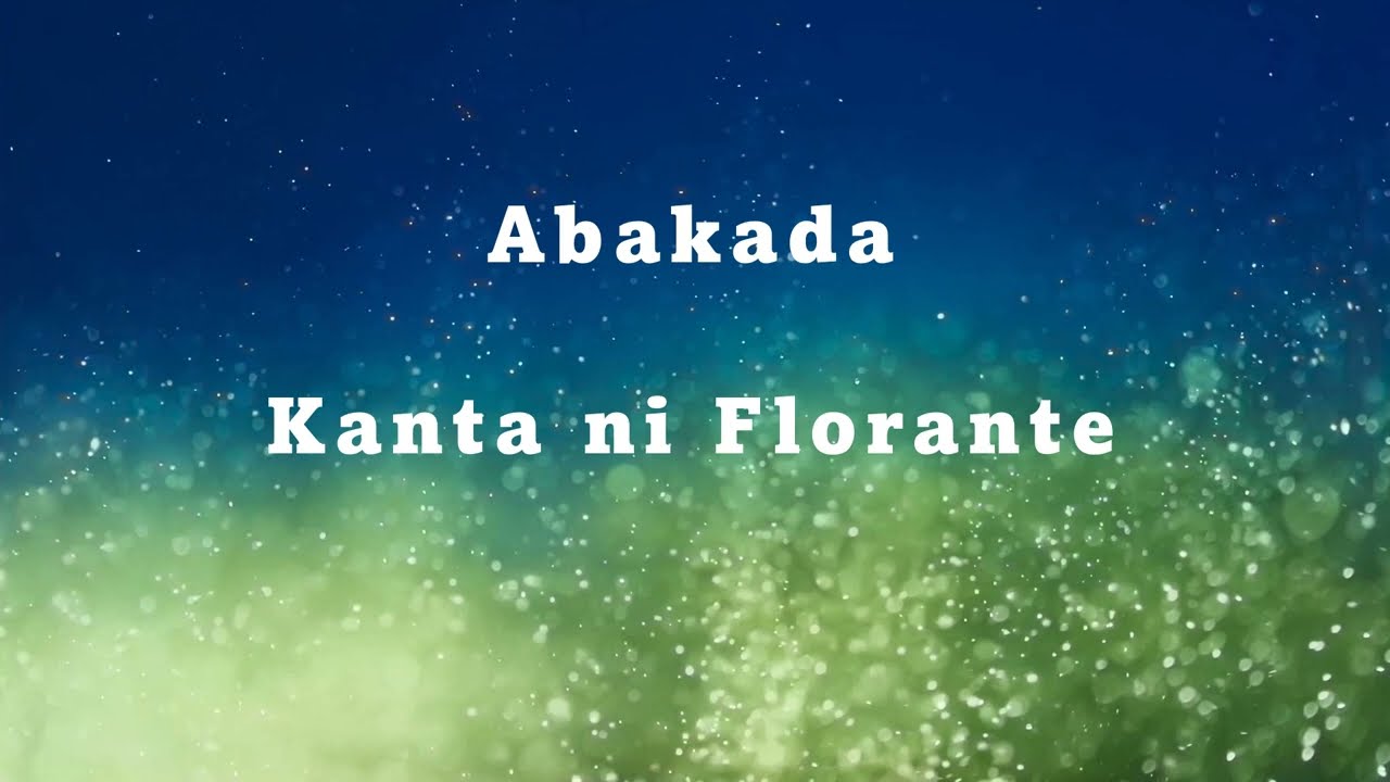 ABAKADA with Lyrics by Florante - YouTube