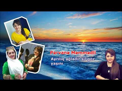 Pərvanə Məmmədli  Ayrılıq ağladır sil göz yaşını-2018