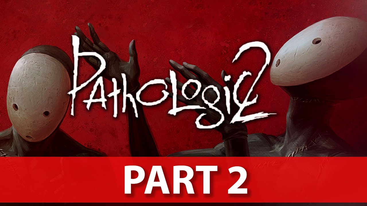 Pathologic 2 Gameplay Walkthrough - NO Commentary - Part 2 - YouTube