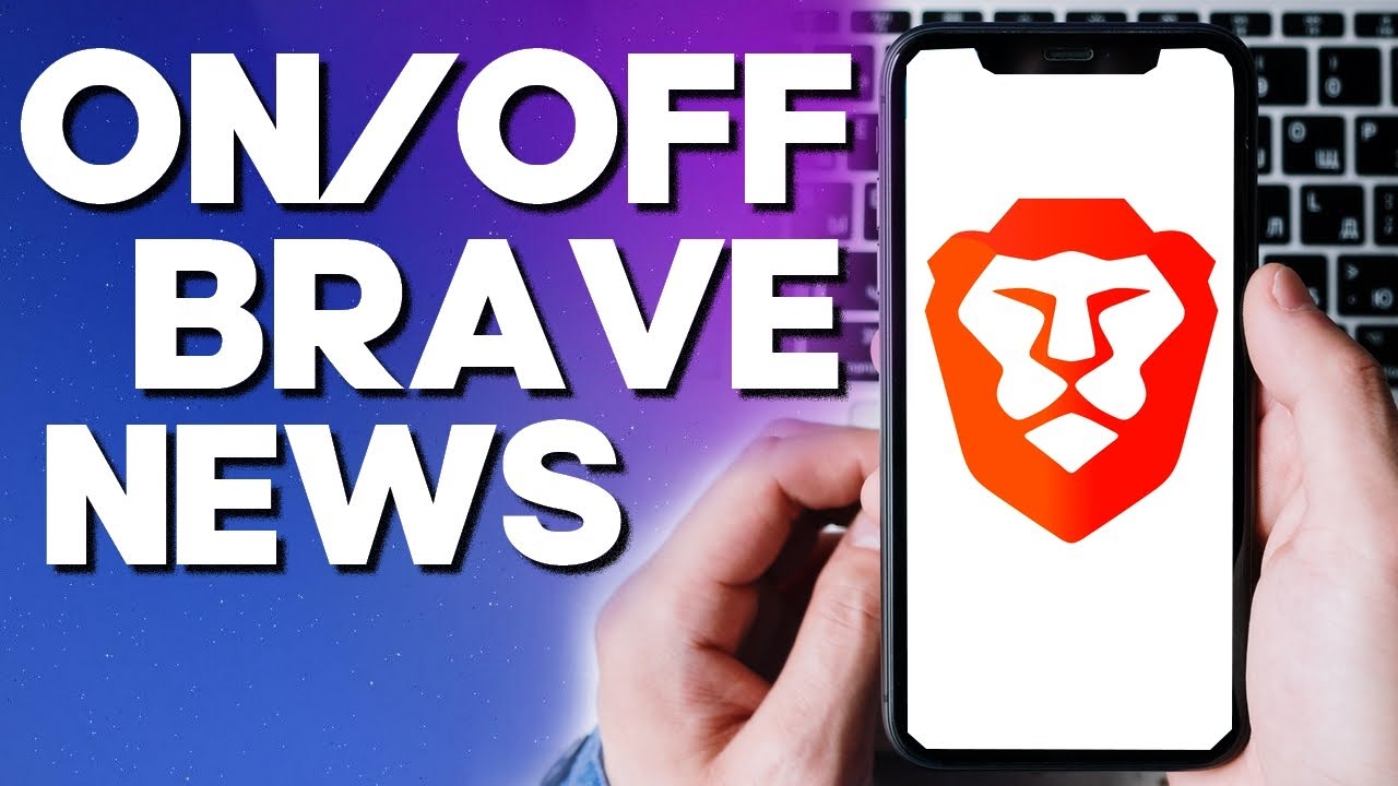 How To Turn On or Off Brave News - Disable or Enable News on Brave ...