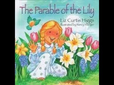 THE PARABLE OF THE LILY read by Alisa - YouTube