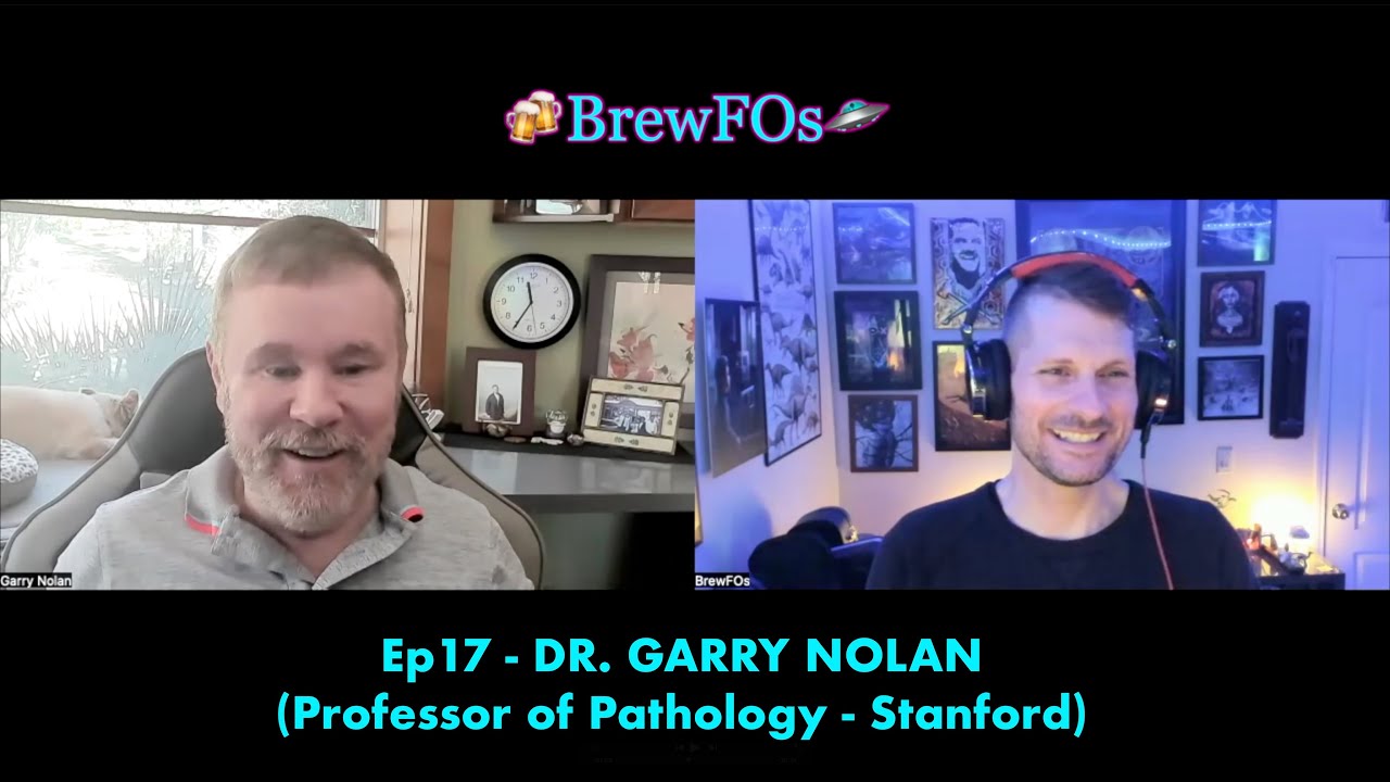 🍻BrewFOs🛸 ep 17 - Dr. GARRY NOLAN (Professor at Stanford - Pathology ...