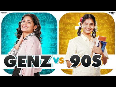 Genz Girl vs 90s Girl  | Ft. Mahima | Wirally Tamil | Tamada Media