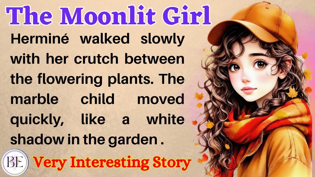 The Moonlit Girl | Learn English Through Story | Level 4 - Graded ...