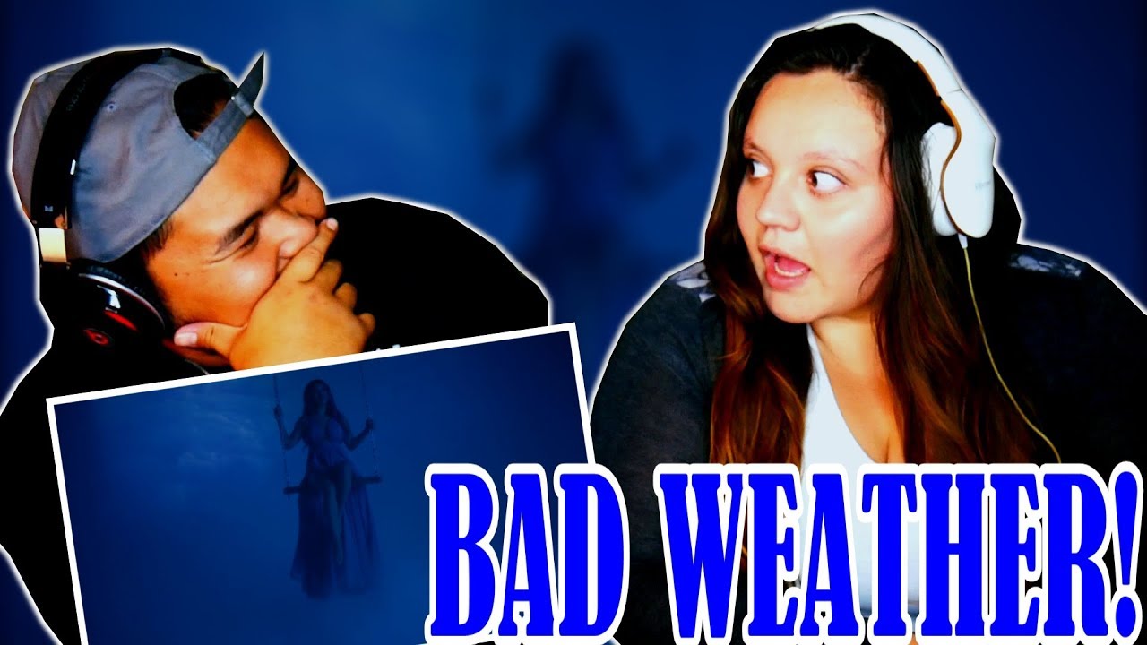Bad Weather (Official Music Video) | REACTION 2017! - YouTube