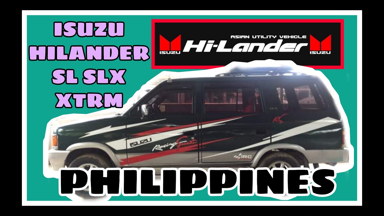 ISUZU HILANDER SL SLX XTRM BEST SHOT PHILIPPINES - YouTube