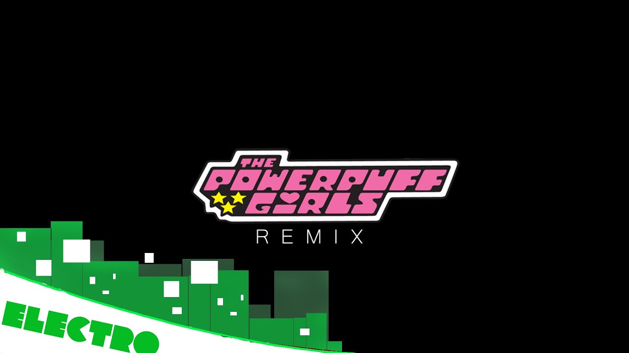 Powerpuff Girls Remix | SAVY Dowden - YouTube
