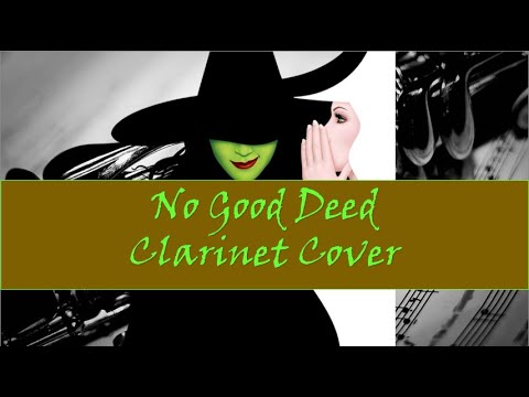 No Good Deed || Wicked Clarinet Cover - YouTube