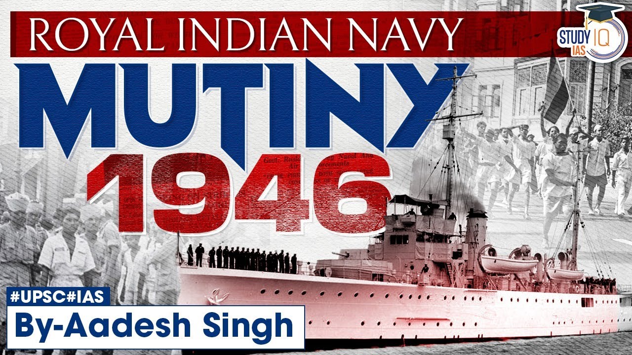 Mutiny 1946 | Royal Indian Navy | Why did British Finally Leave India | StudyIQ IAS - YouTube