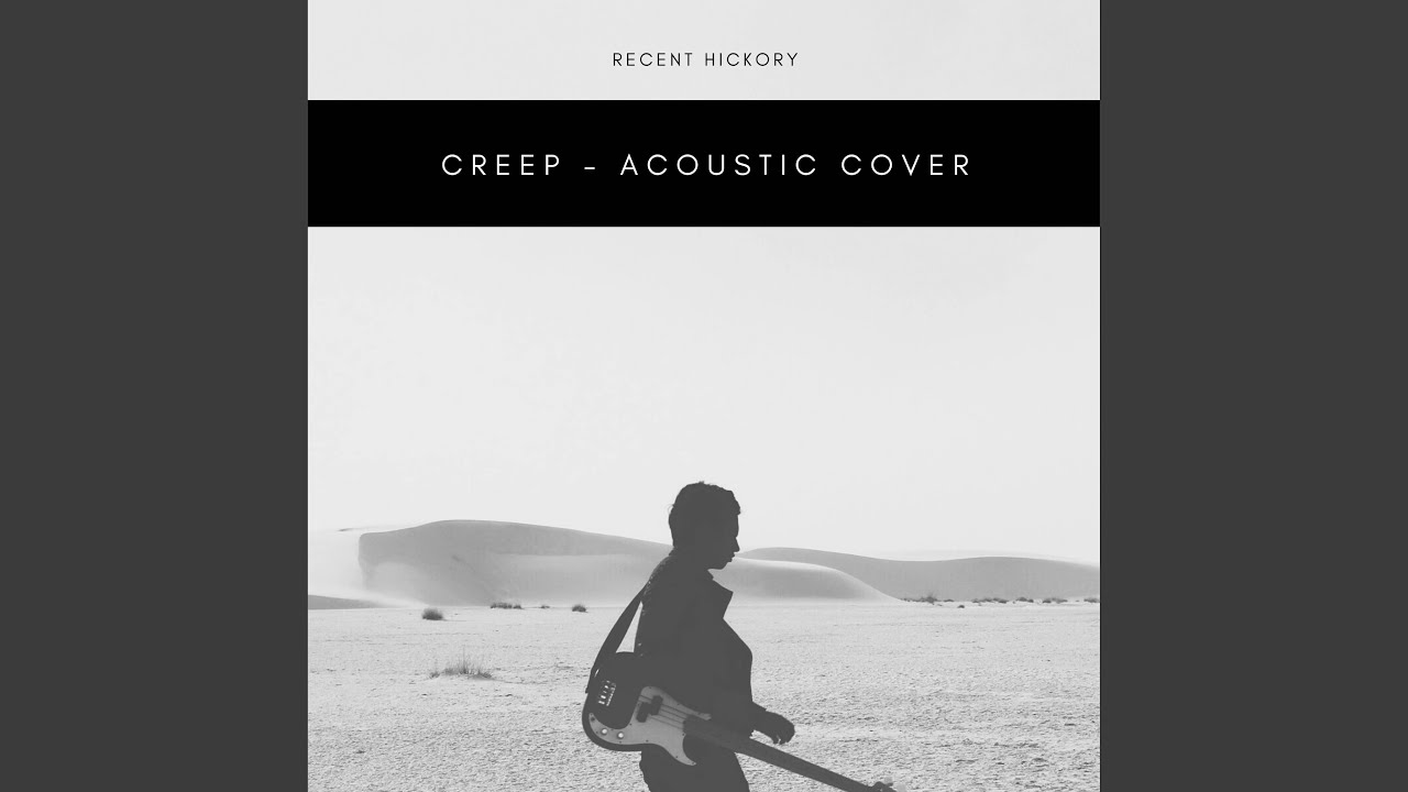 Creep Acoustic (Cover) - YouTube