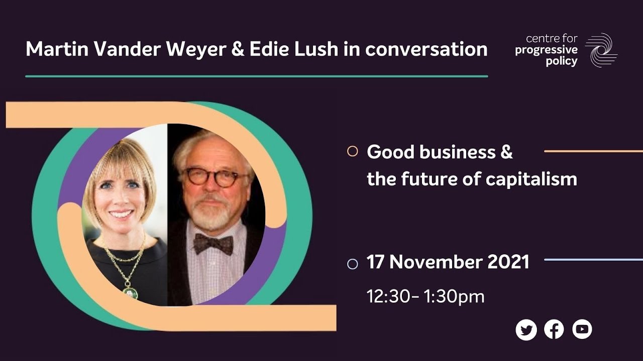 Martin Vander Weyer & Edie Lush in conversation: Good business & the ...