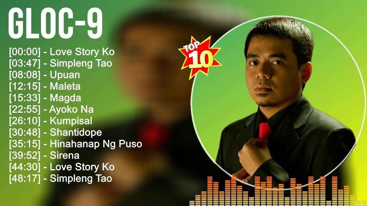 Gloc 9 Album 💚 Gloc 9 Top Songs 💚 Gloc 9 Full Album - YouTube