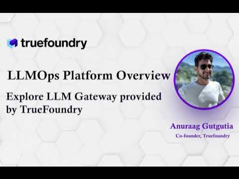 #5 Explore LLM Gateway provided by TrueFoundry - YouTube
