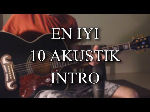 En İyi 10 Akustik İntro (Türkçe)