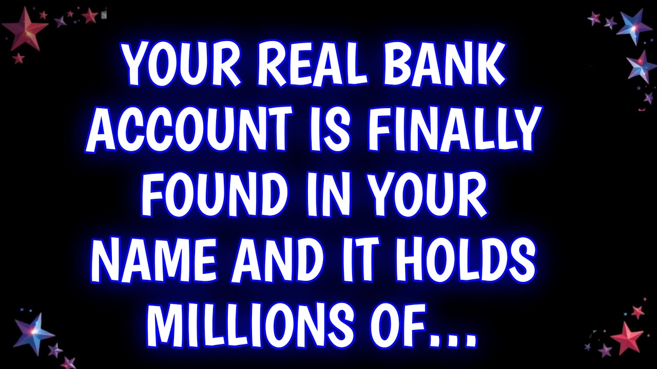 💌GOD: Your real bank account is finally found in your name and it ...