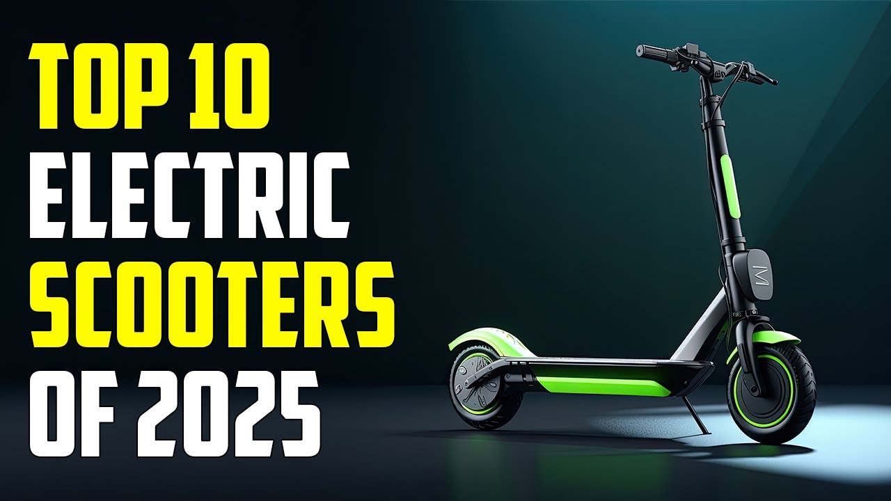 Top 10 Best Electric Scooters for 2025 - YouTube