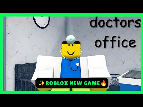 🏥 Doctors Office 🩺 - ROBLOX NEW RELEASE GAME JUNE 2024 - YouTube
