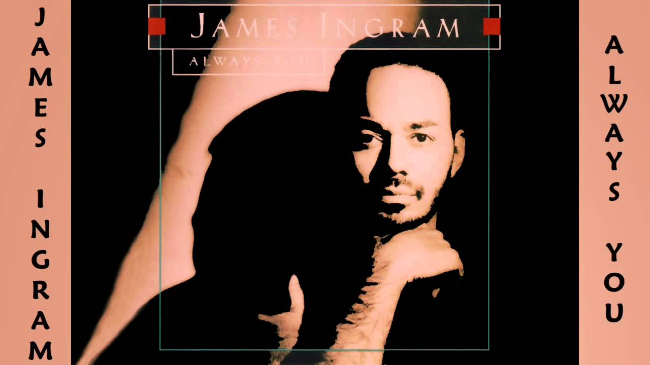 James Ingram - Always You 1993 - YouTube
