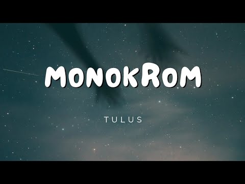 Tulus - Monokrom | Lirik - YouTube