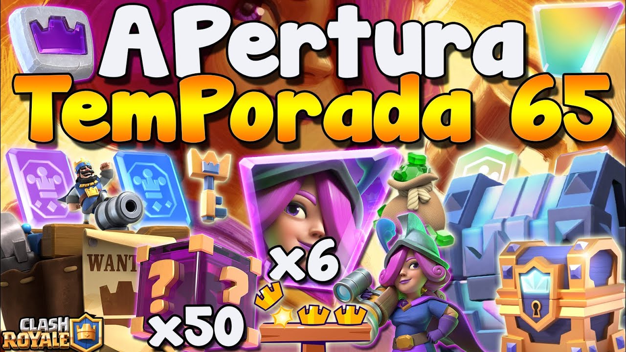 MEGA APERTURA PASS ROYALE SEASON 65 CLASH ROYALE 😍 MOSQUETERA EVO Y +50 ...