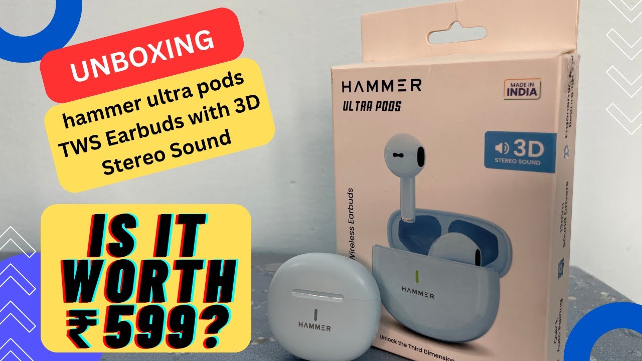 Unboxing Hammer Ultra Pods TWS Earbuds with 3D Stereo Sound: Great ...