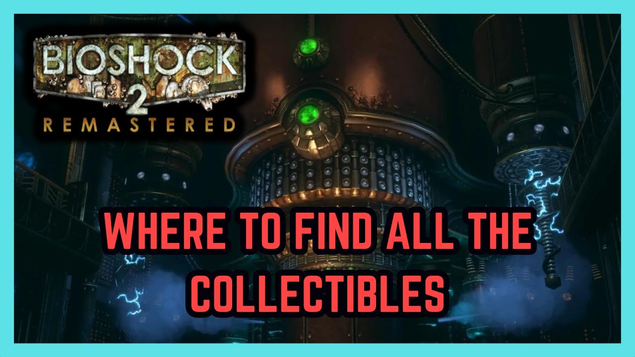 Bioshock 2 Remastered All Collectibles Locations - Minerva's Den 3rd ...